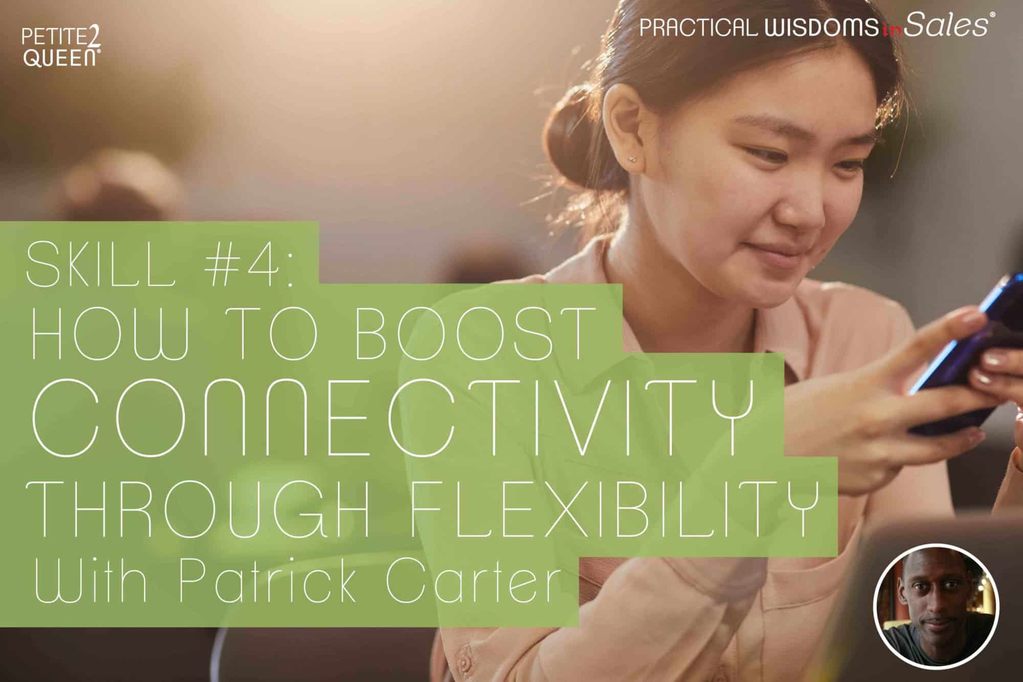 Skill #4 - How to Boost Connectivity Through Flexibility - Petite2Queen