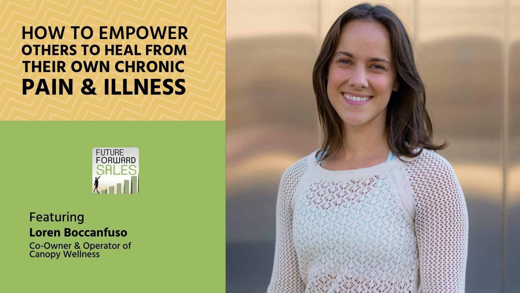 How to Empower Others to Heal From Their Own Chronic Pain and Illness