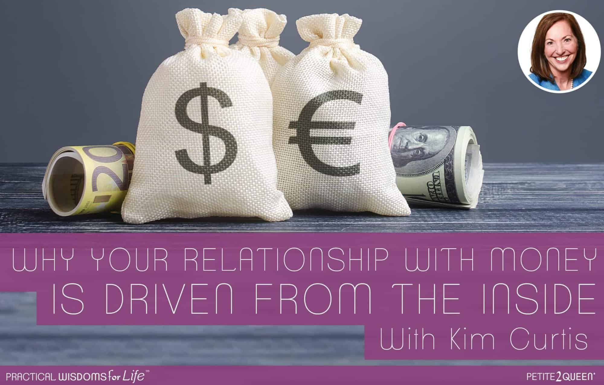 Why Your Relationship with Money is Driven From the Inside